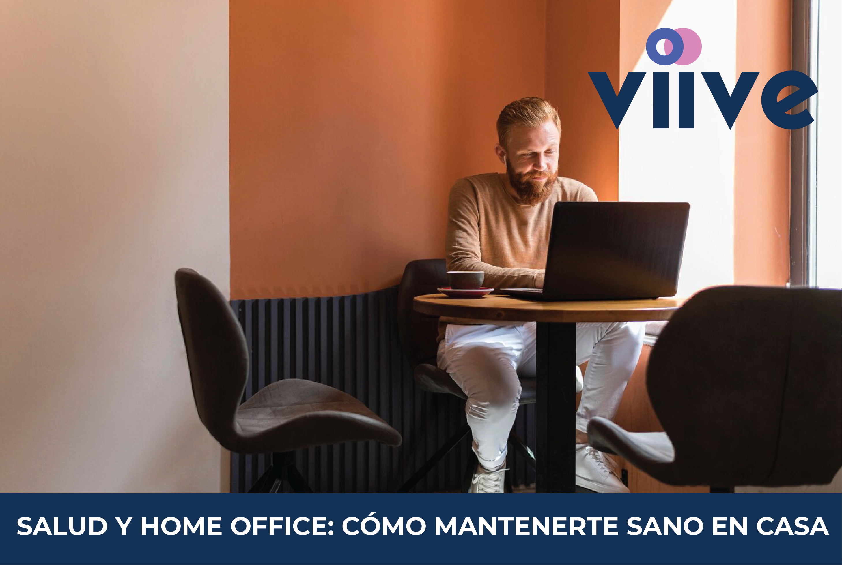 SALUD Y HOME OFFICE: CÓMO MANTENERTE SANO EN CASA | Viive
